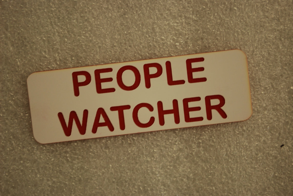 PEOPLE WATCHER (Fun Badges) – Carolina Creations llc