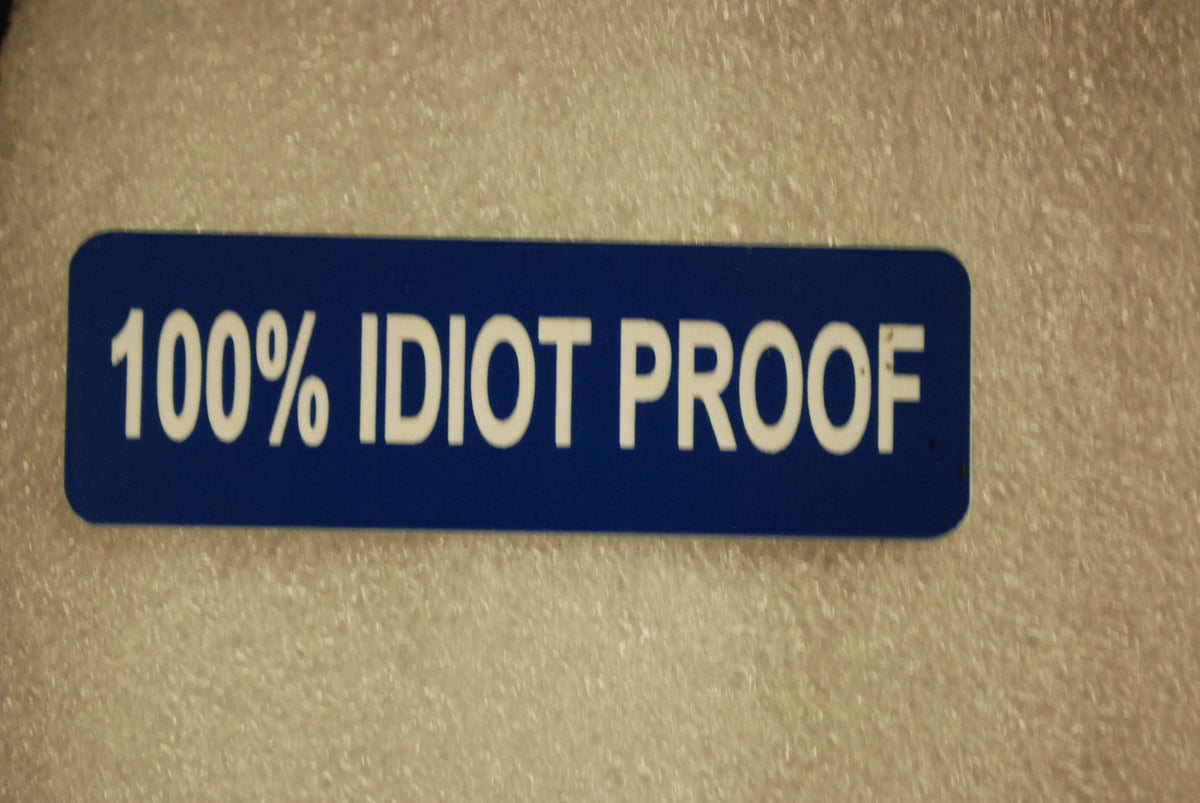 100% IDIOT PROOF (Fun Badges) – Carolina Creations llc
