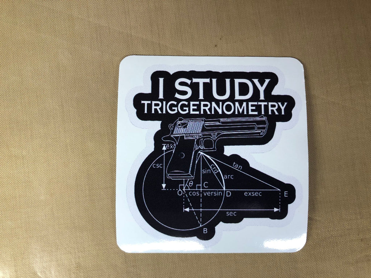 I study triggernometry Sticker – Carolina Creations llc